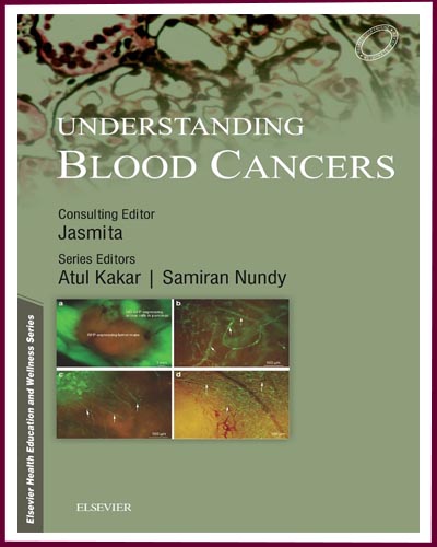 Understanding Blood Cancers, 1e, JASMITA , ATUL KAKAR - Mermer Online Medical Books
